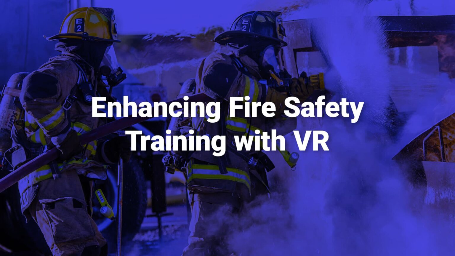 Enhancing Fire Safety Training with Virtual Reality - ArborXR